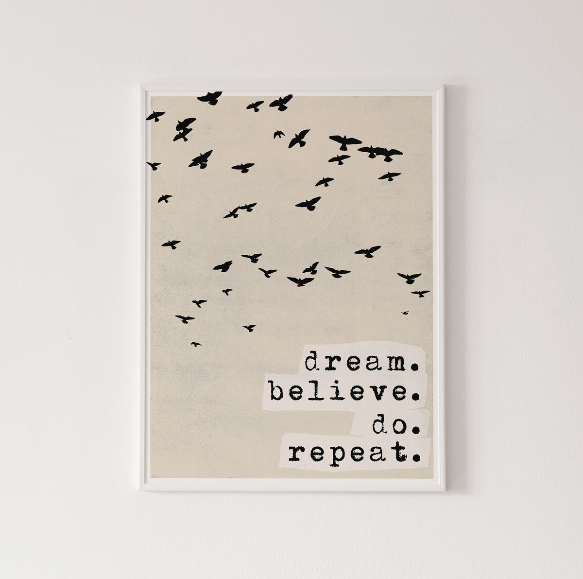 Dream believe do repeat print, motivational poster, modern wall decor ...