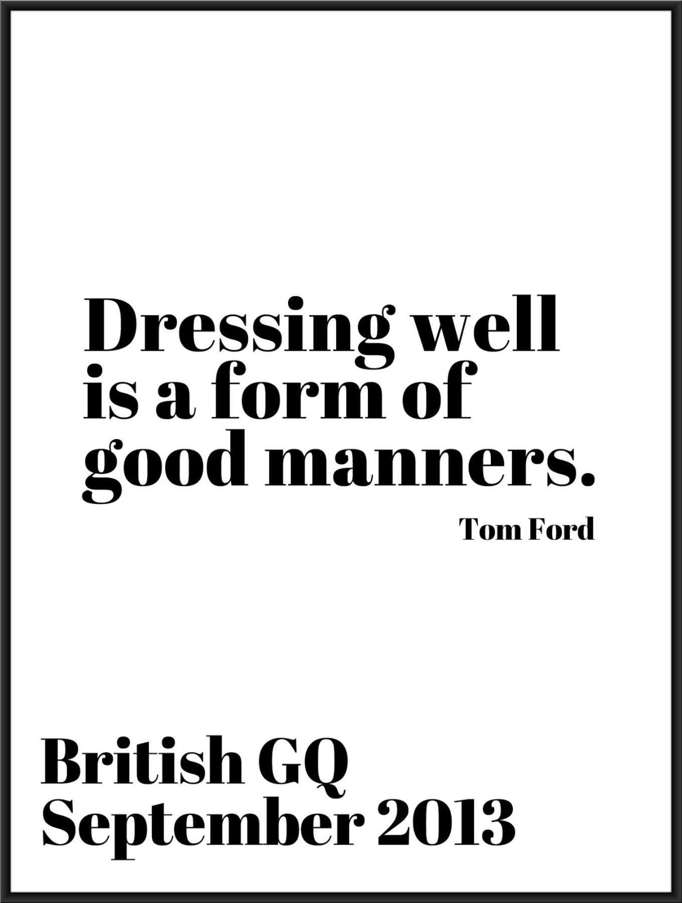 Proper Manners Quotes Wisdom Quotes : "Dressing Well Is A Form Of Good