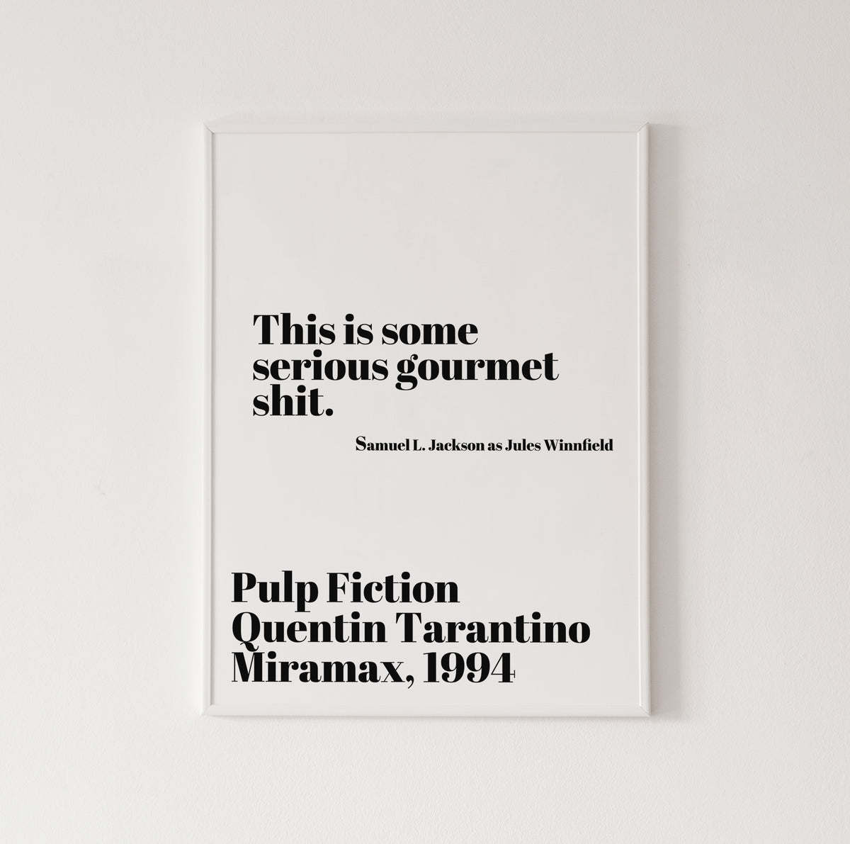 Pulp Fiction print, this is some serious gourmet shit, Pulp Fiction ...