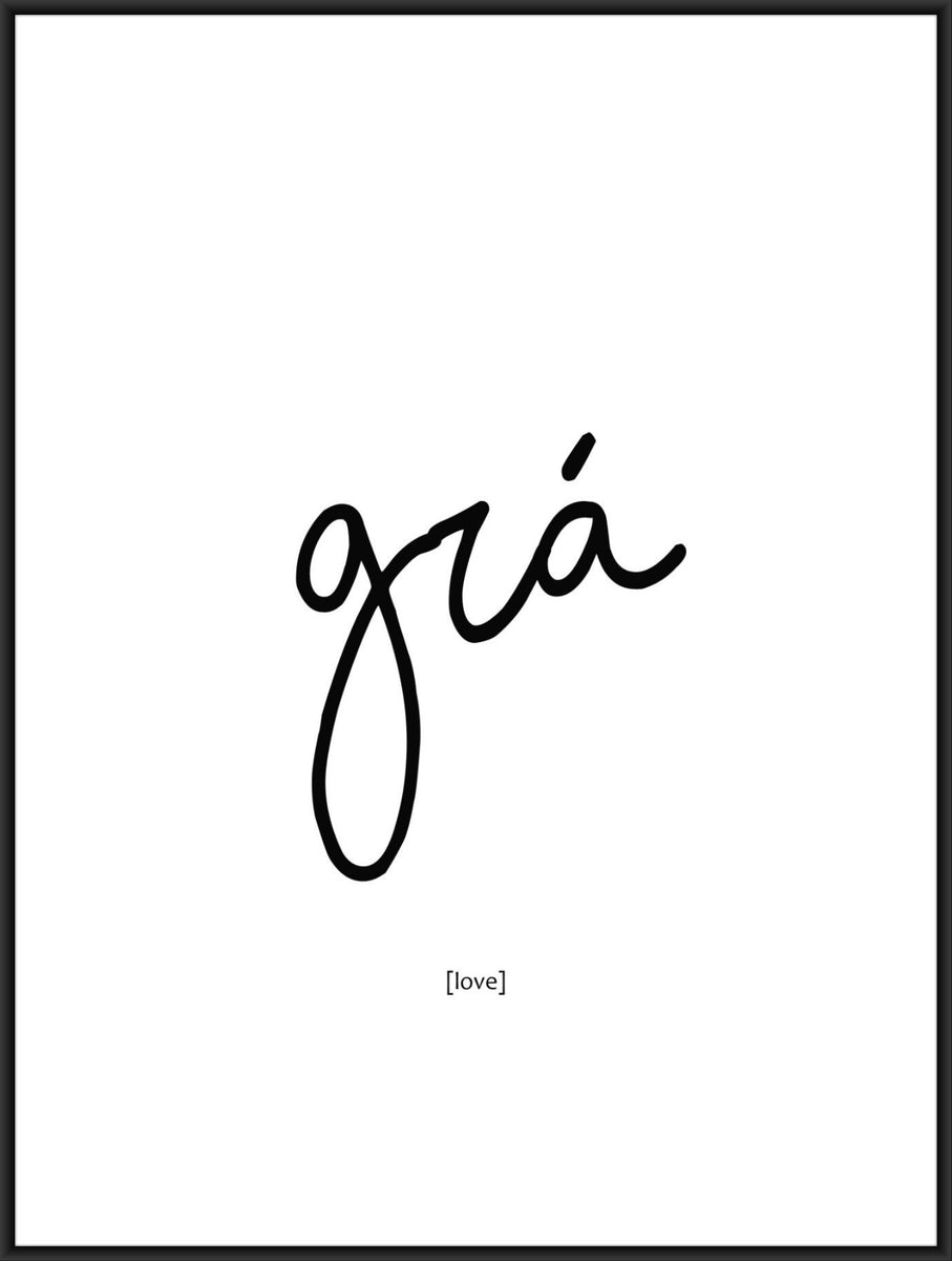 Grá print, Gaelic wall art, Irish typographic poster, gra love meaning ...
