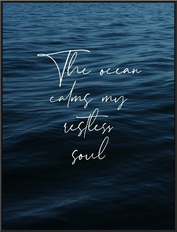 The ocean calms my restless soul, ocean print, sea poster, wall art ...